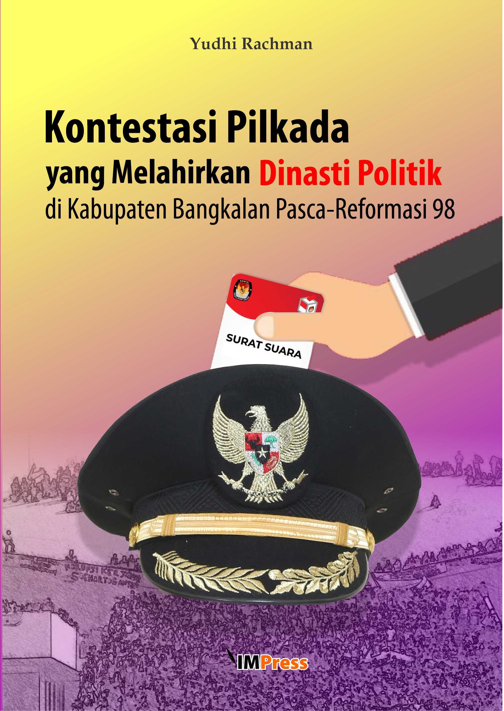 Kontestasi Pilkada yang Melahirkan Dinasti Politik di Kabupaten ...